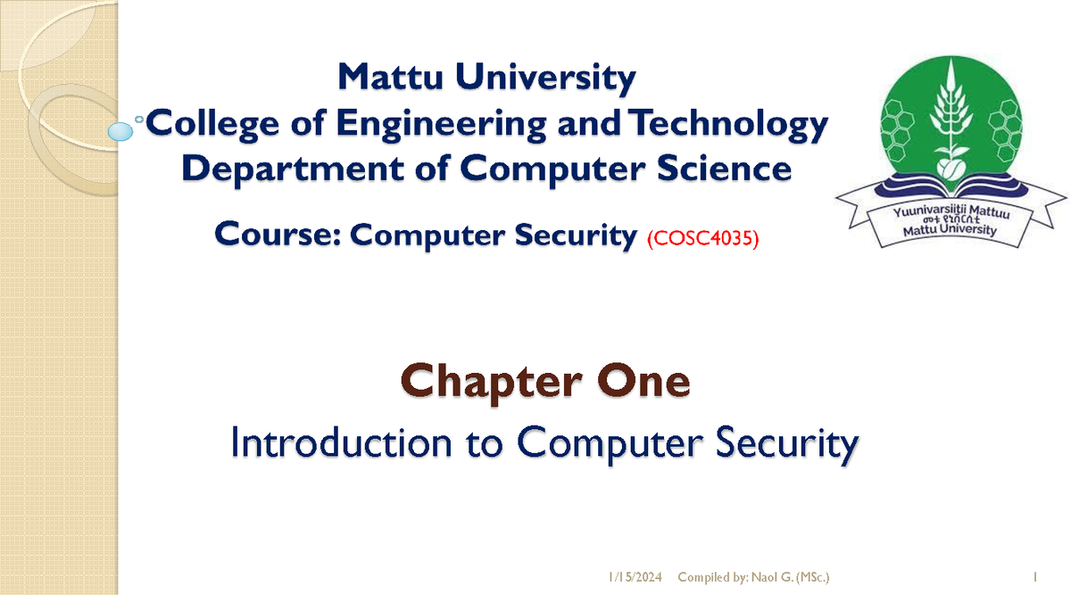Computer Security (Chapter-1) - Chapter One Introduction to Computer Security Prerequisite: CoSc ...