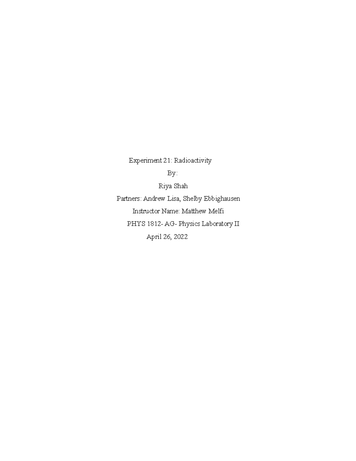 Experiment 21 - Lab Assignment - Experiment 21: Radioactivity By: Riya ...