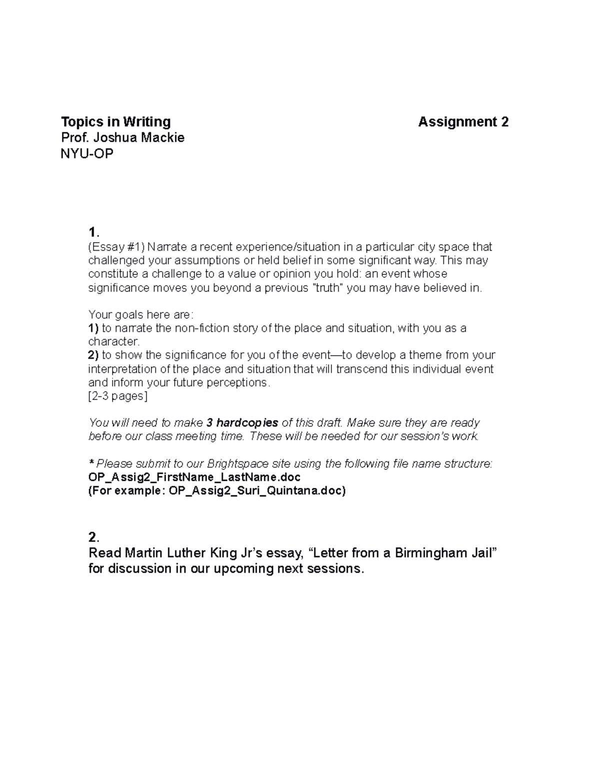 Assign 2 - Topics in Writing Assignment 2 Prof. Joshua Mackie NYU-OP 1. (Essay #1) Narrate a ...
