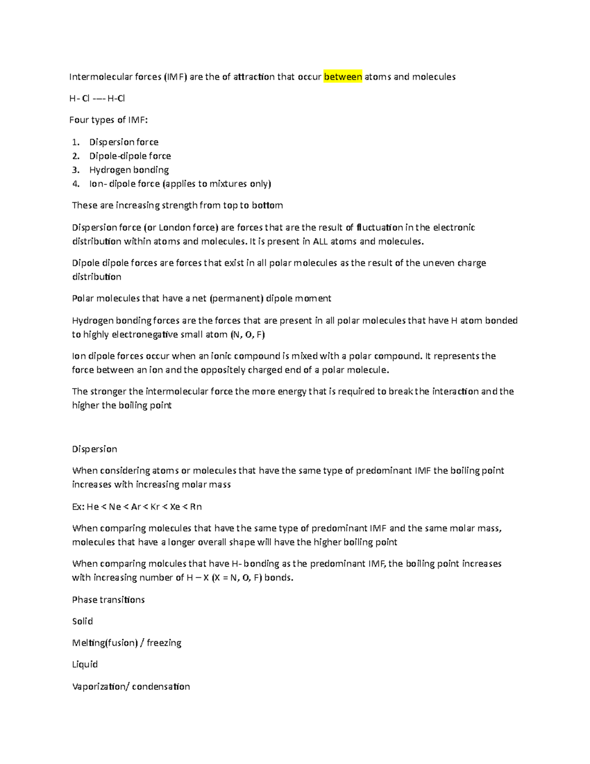 Chem notes - Intermolecular forces (IMF) are the of attraction that ...