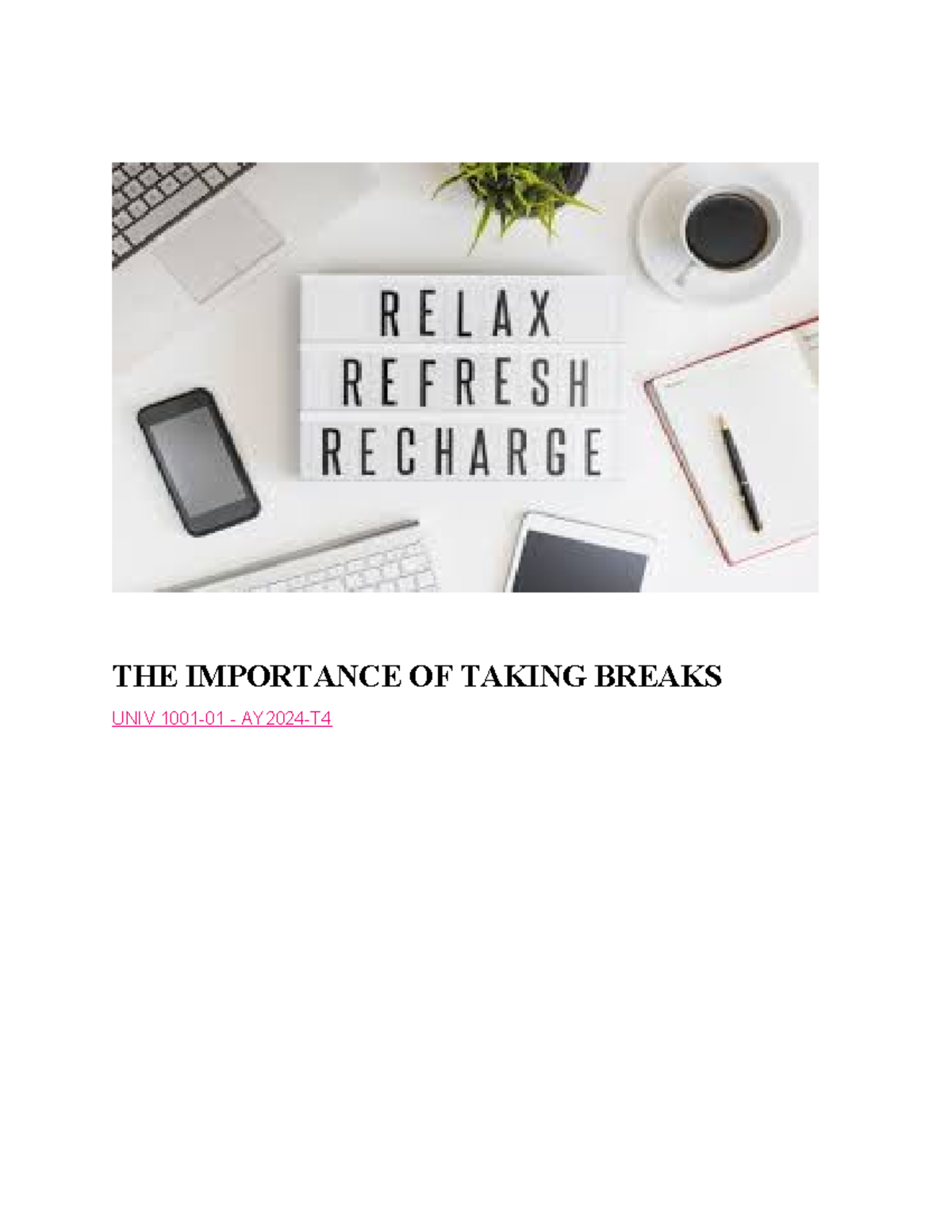 Education strategies unit 4 - THE IMPORTANCE OF TAKING BREAKS UNIV 1001 ...