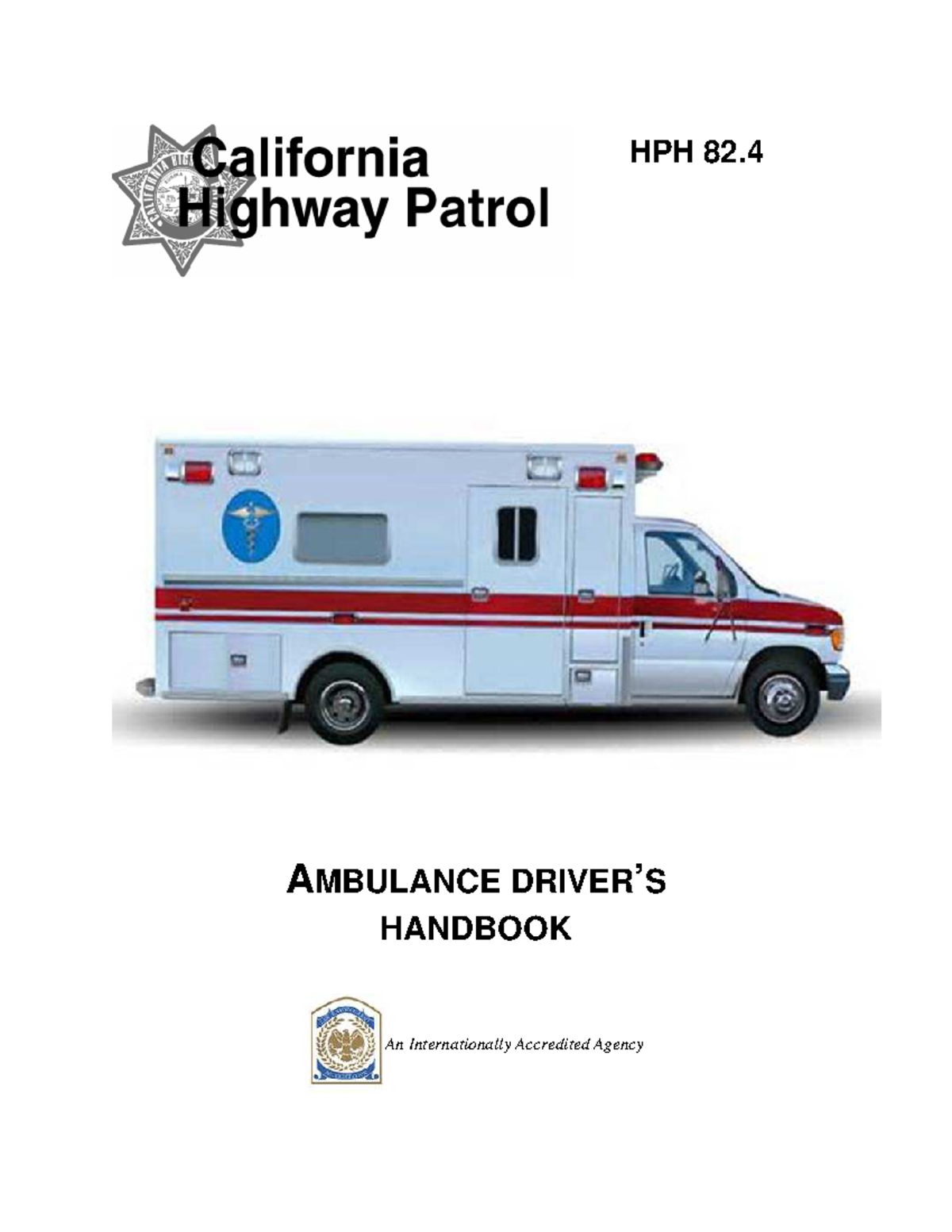 CHP HPH 82-4 Ambulance Driver Handbook - HPH 82. AMBULANCE DRIVER’S ...