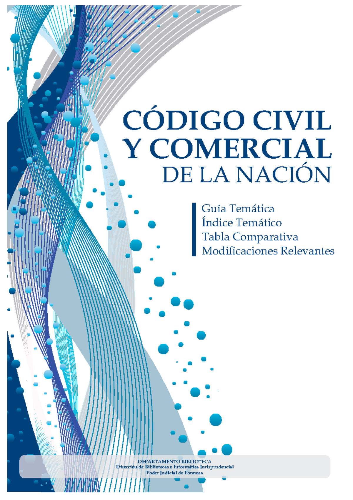 Guia Tematica CCYC - Derecho civil y comercial - CÓDIGO CIVIL Y COMERCIAL DE LA NACIÓN Guía ...