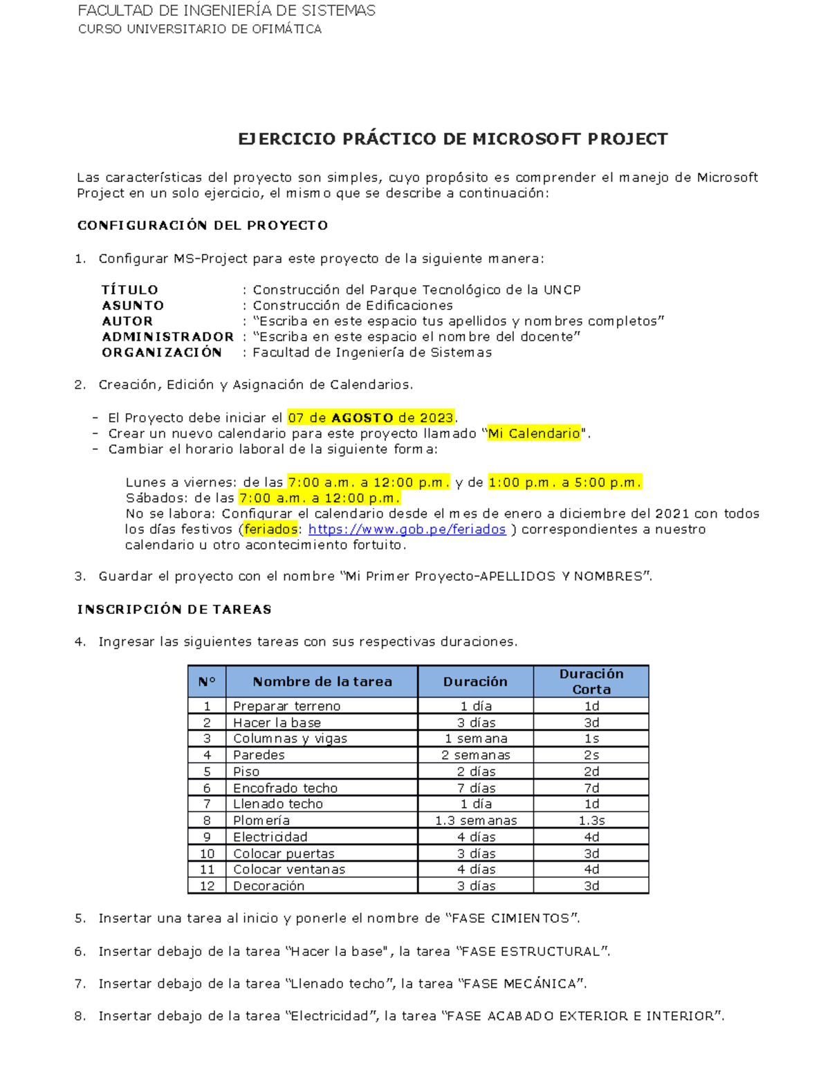 Taller - MS Project - ..... - EJERCICIO PRÁCTICO DE MICROSOFT PROJECT Las características del ...