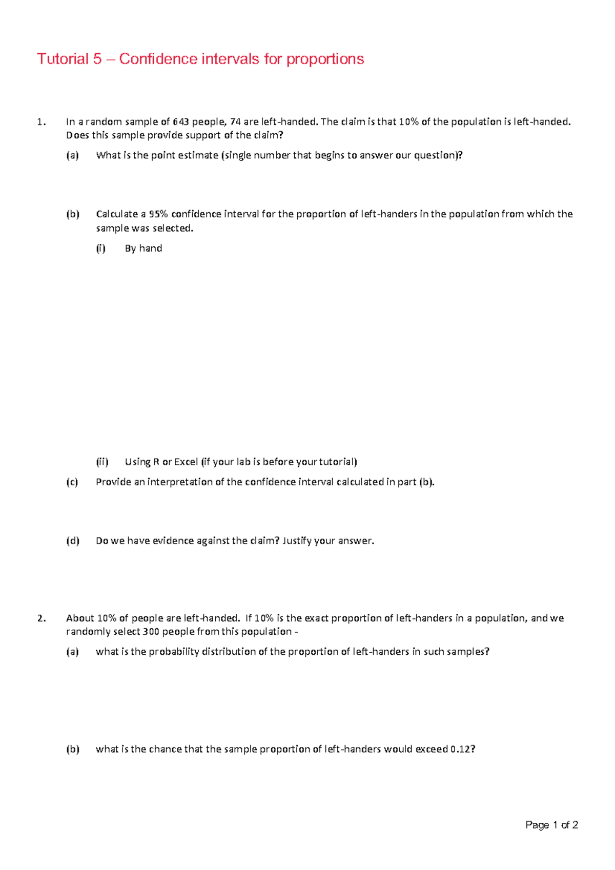 Tutorial 5 questions - Page 1 of 2 Tutorial 5 – Confidence intervals for proportions In a random ...