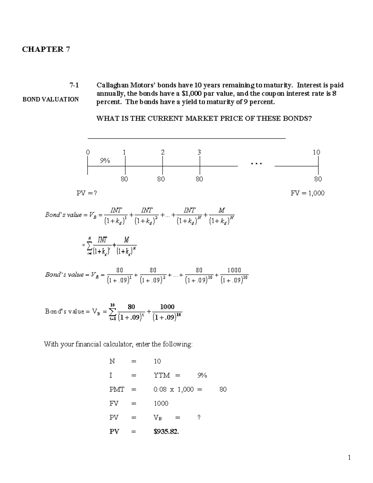 Pdfcoffee - No comments - CHAPTER 7 7- BOND VALUATION Callaghan Motors’ bonds have 10 years ...