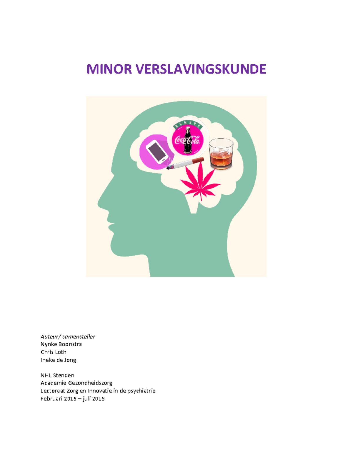 2019 handleiding minor verslavingskunde - MINOR VERSLAVINGSKUNDE Auteur ...