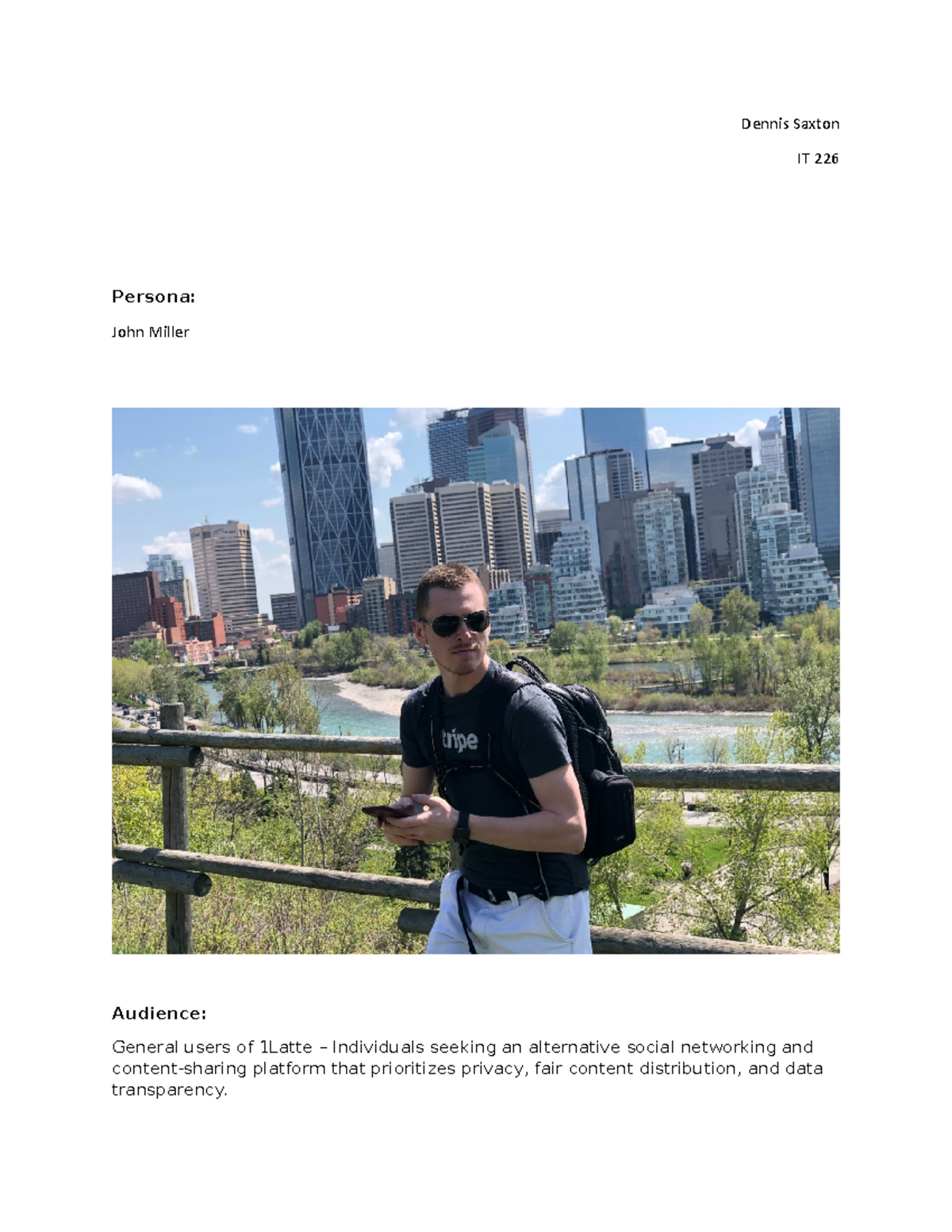 Assignment 2-1 - Dennis Saxton IT 226 Persona: John Miller Audience: General users of 1Latte ...