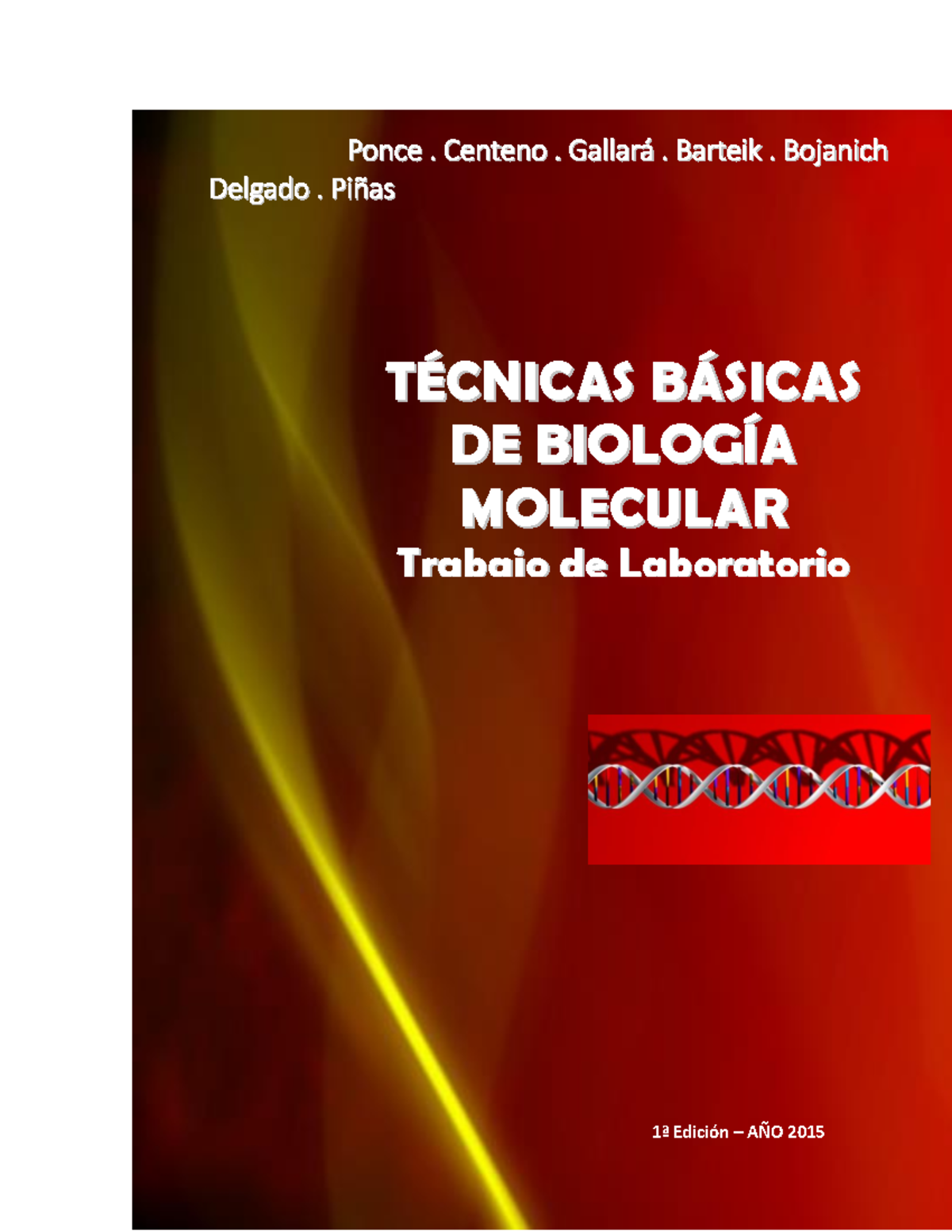Técnicas Básicas de Biología Molecular. Trabajo de Laboratorio - 11 T TÉÉCCNNIICCAASS ...