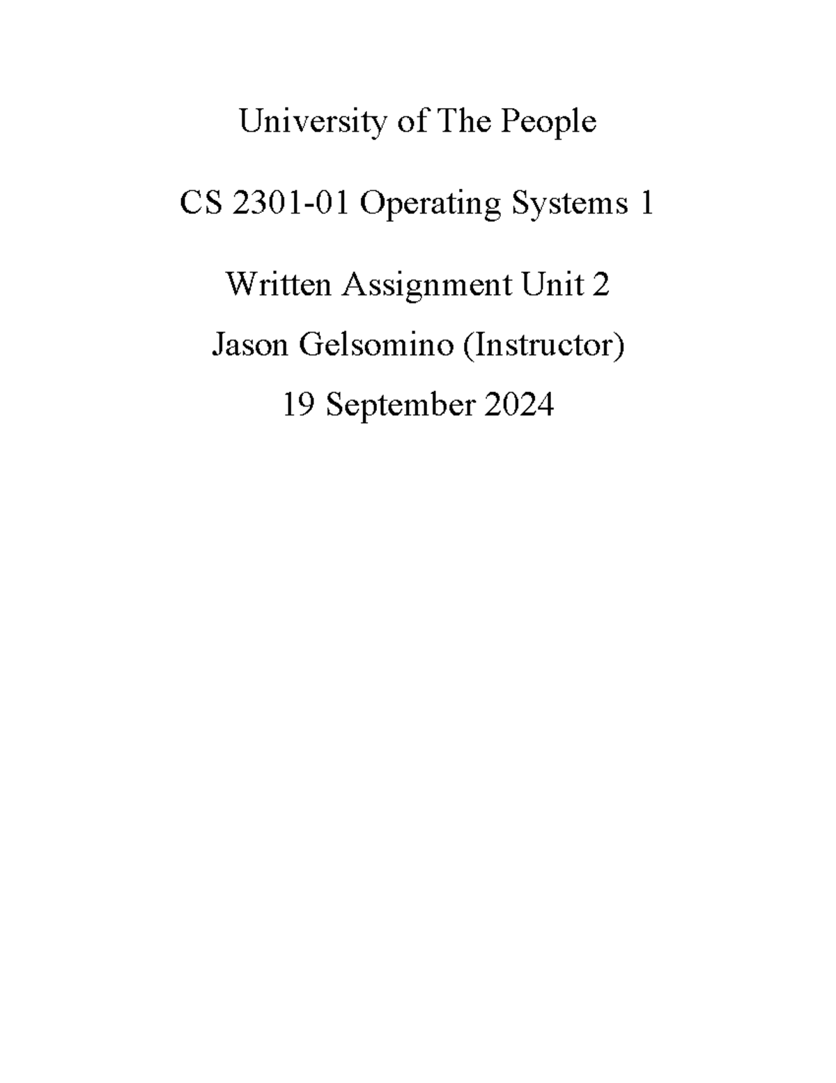 CS 2301 WA 2 - CS 2301 WA 2 - University of The People CS 2301-01 Operating Systems 1 Written ...
