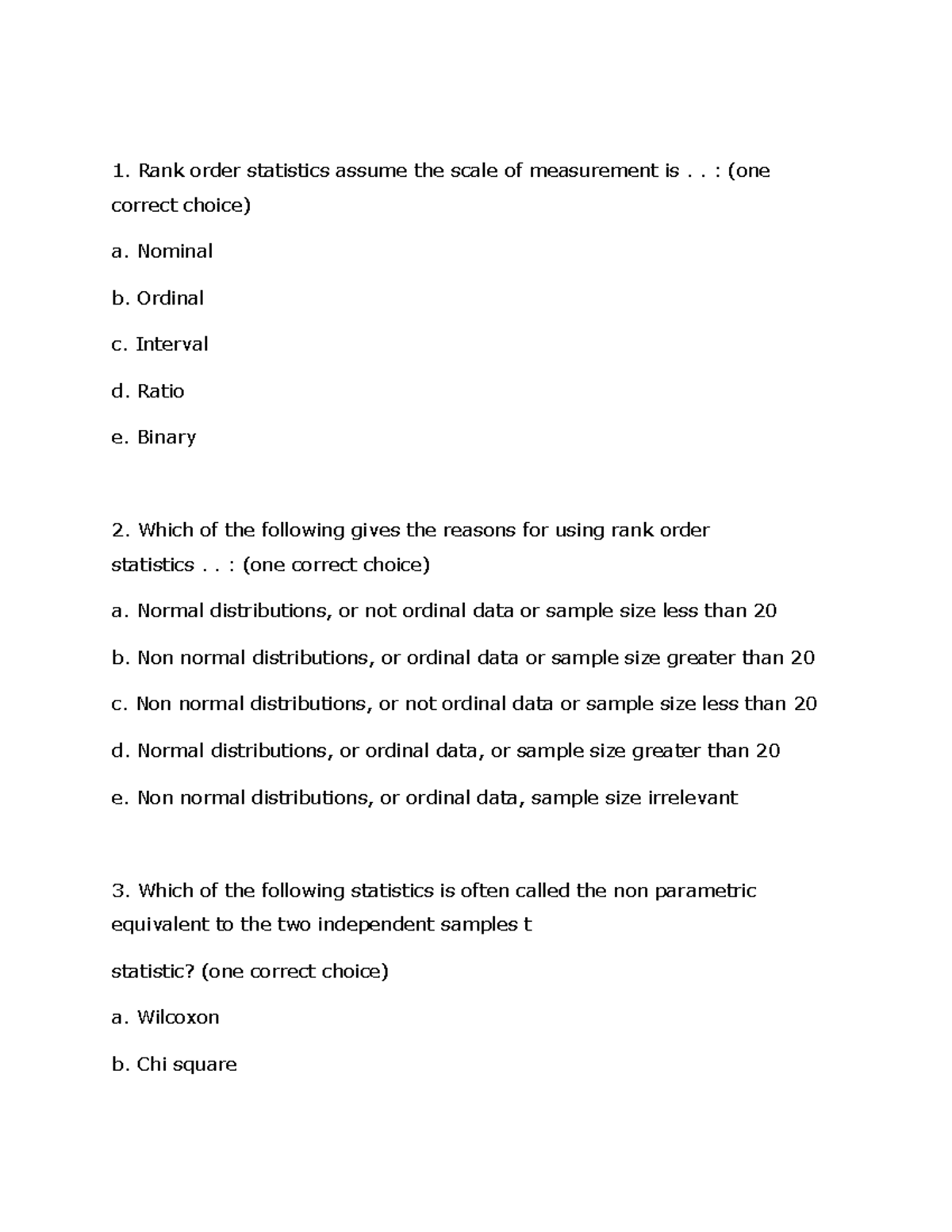 A69 - stat - Rank order statistics assume the scale of measurement is ...