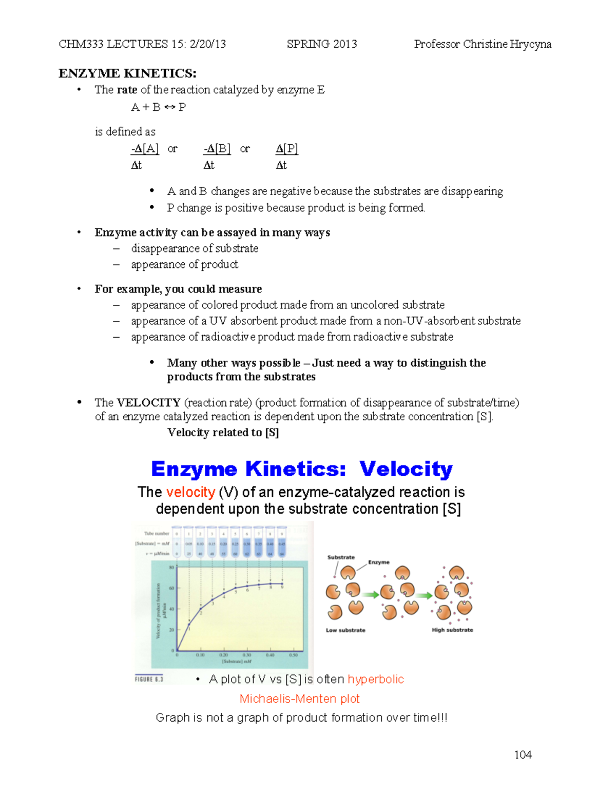Lecture Notes 15 - Biochemistry - ENZYME KINETICS: • The rate of the ...