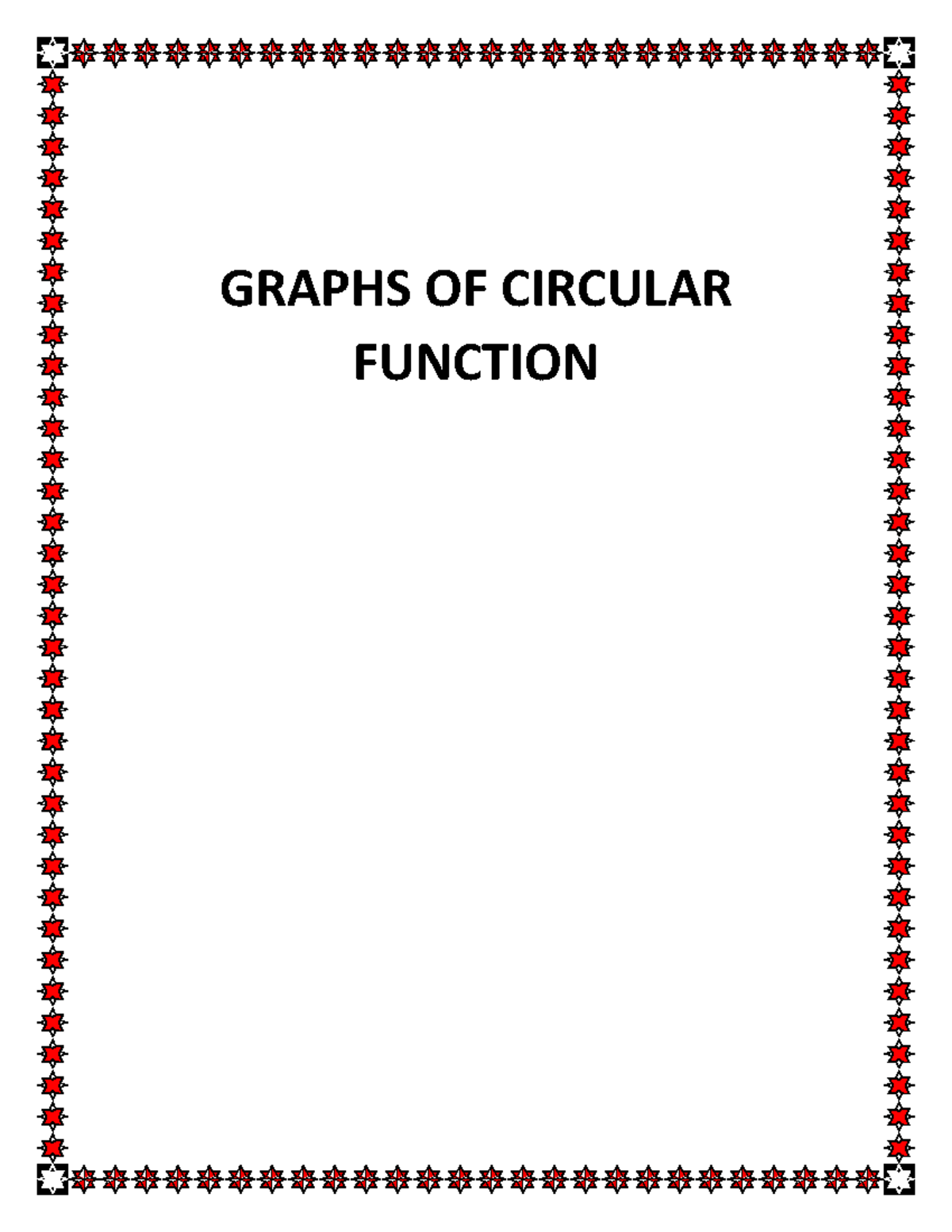 Graphs OF Circular Function - Copy3 - GRAPHS OF CIRCULAR FUNCTION OBJECTIVES: K: Demonstrate an ...