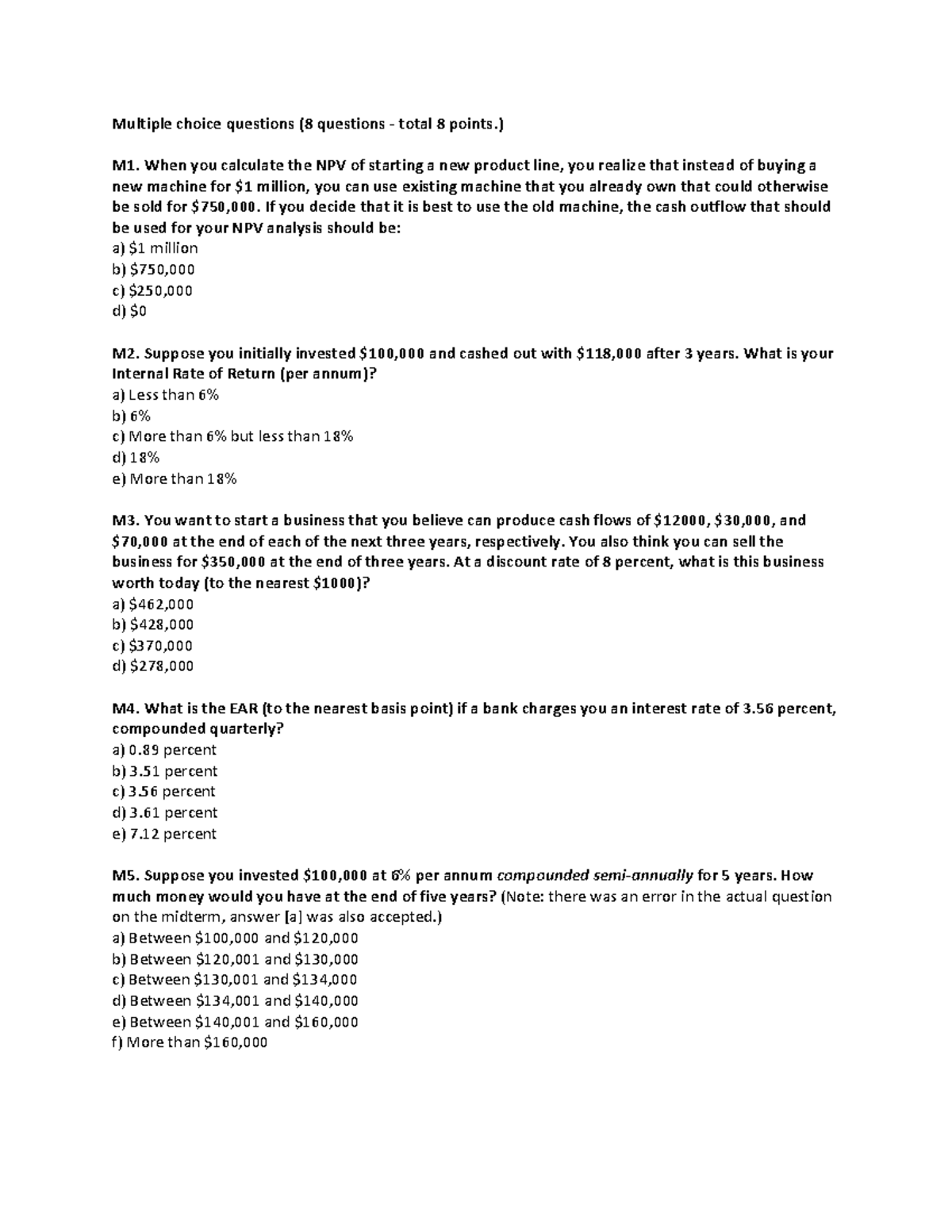 Old midterm - Multiple choice questions ( 8 questions - total 8 points.) M 1. When you calculate ...