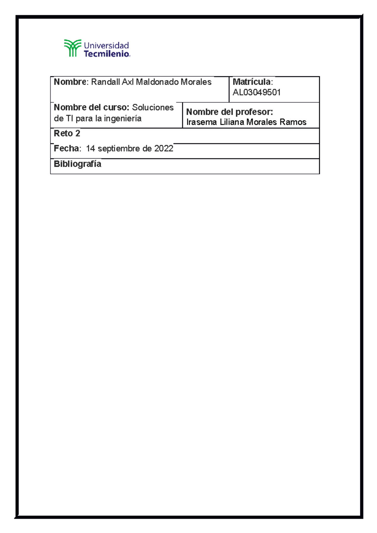 Reto2 - practica 2 programacion - Nombre: Randall Axl Maldonado Morales Matrícula: AL Nombre del ...