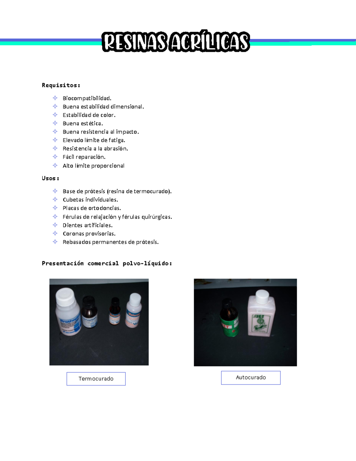Resinas acrilicas-Apunte - Requisitos: Biocompatibilidad. Buena ...