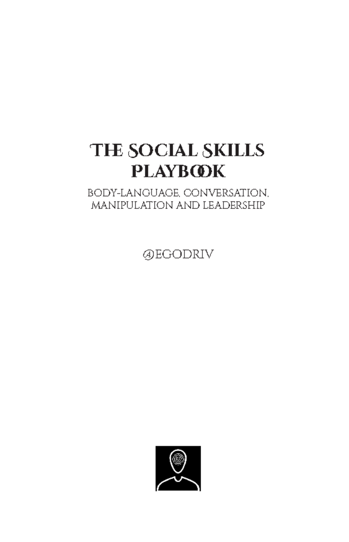 The-Social-Skills-Playbook-Printable Version - The Social Skills Playbook BODY-LANGUAGE, - Studocu