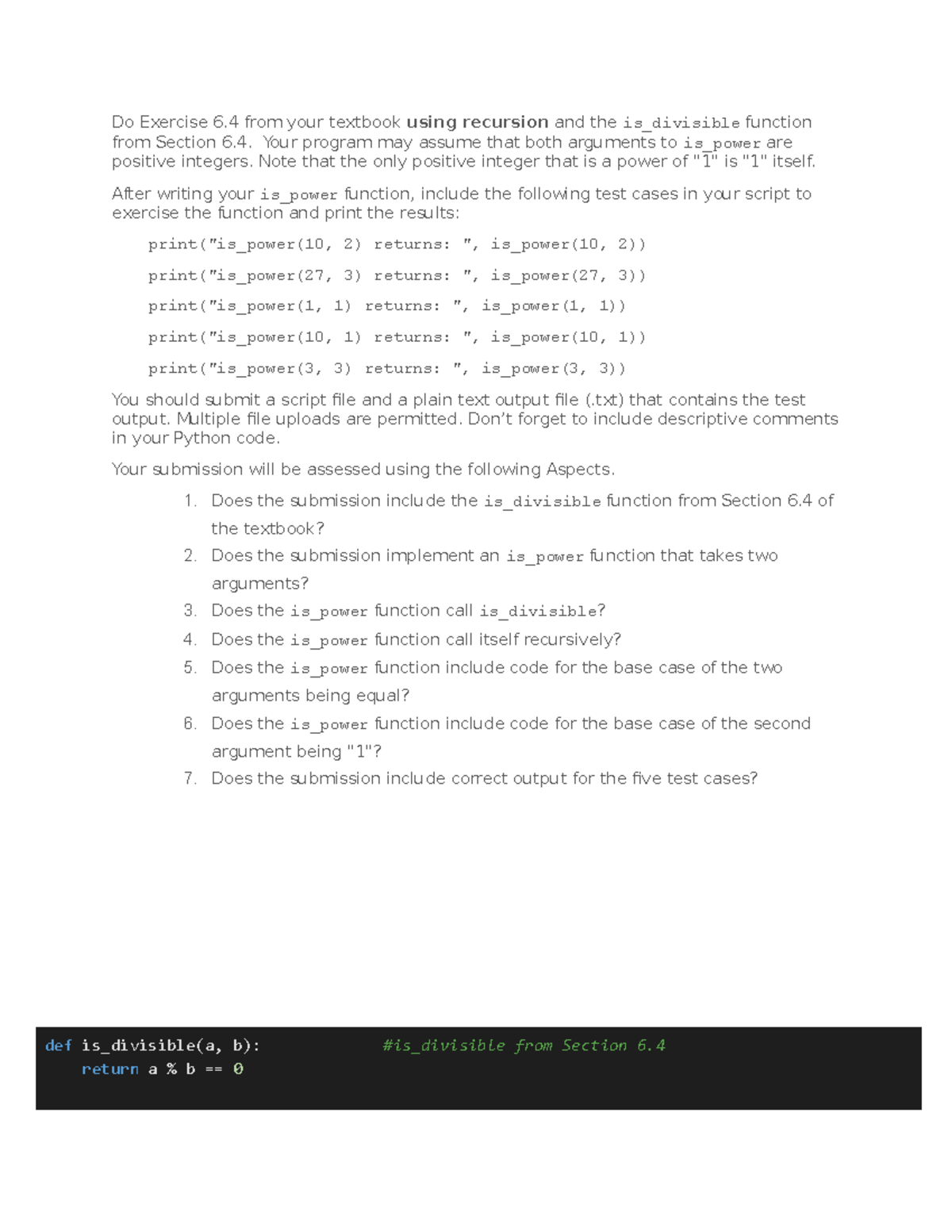 Written Assignment Unit 4 PF - Do Exercise 6 from your textbook using recursion and the is ...
