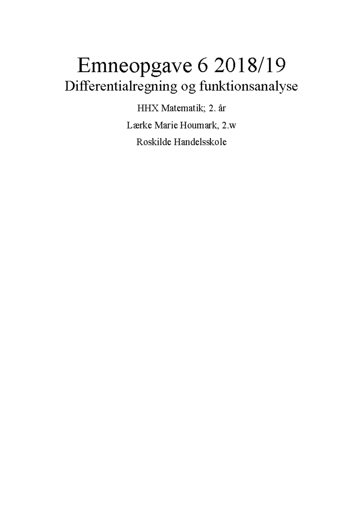 Emneopgave 6 2018 - god - Emneopgave 6 2018/ Differentialregning og ...