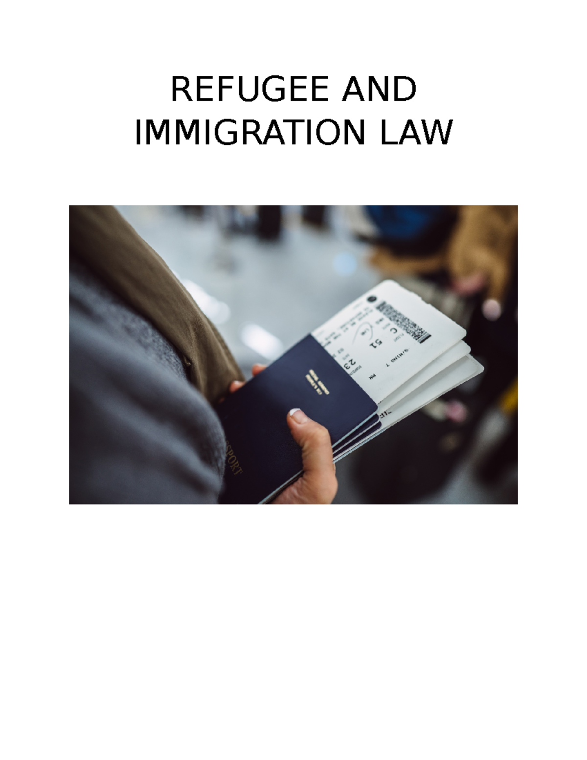 Refugee AND Immigration LAW - REFUGEE AND IMMIGRATION LAW Who is a ...