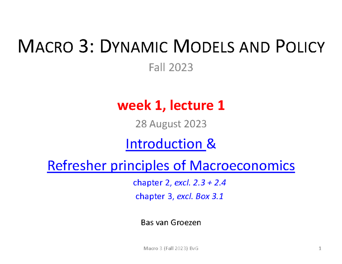 Lecture 1 (28 Aug. 2023) - MACRO 3: DYNAMIC MODELS AND POLICY Fall 2023 week 1, lecture 1 28 ...