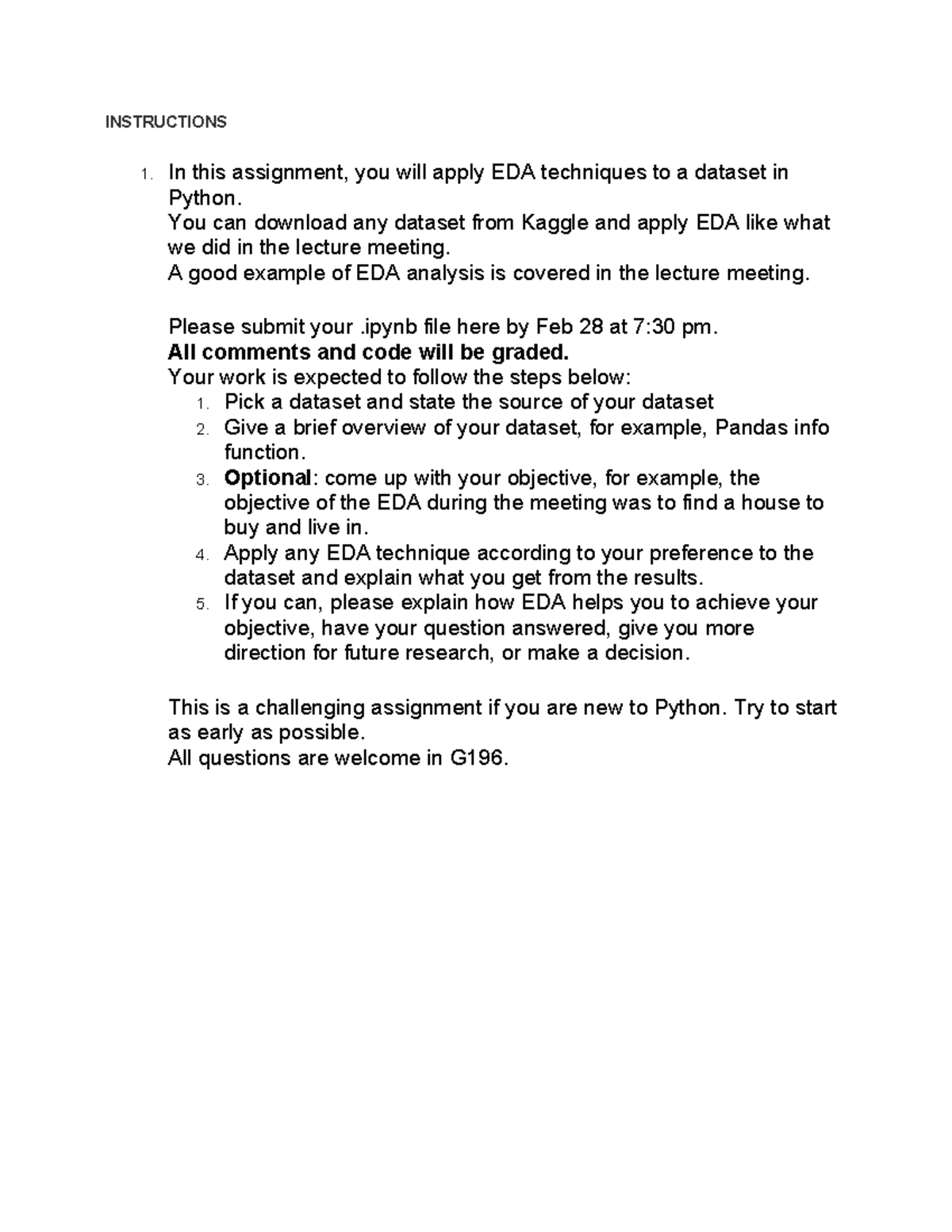 Exploratory Data Analysis - INSTRUCTIONS 1. In this assignment, you ...