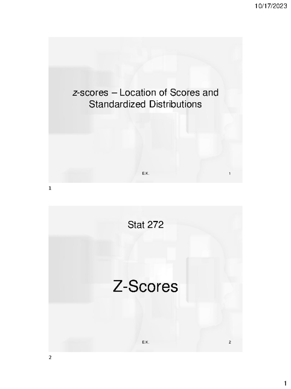 Lec 6c - Stat - z-scores – Location of Scores and Standardized Distributions E. 1 Stat 272 Z ...