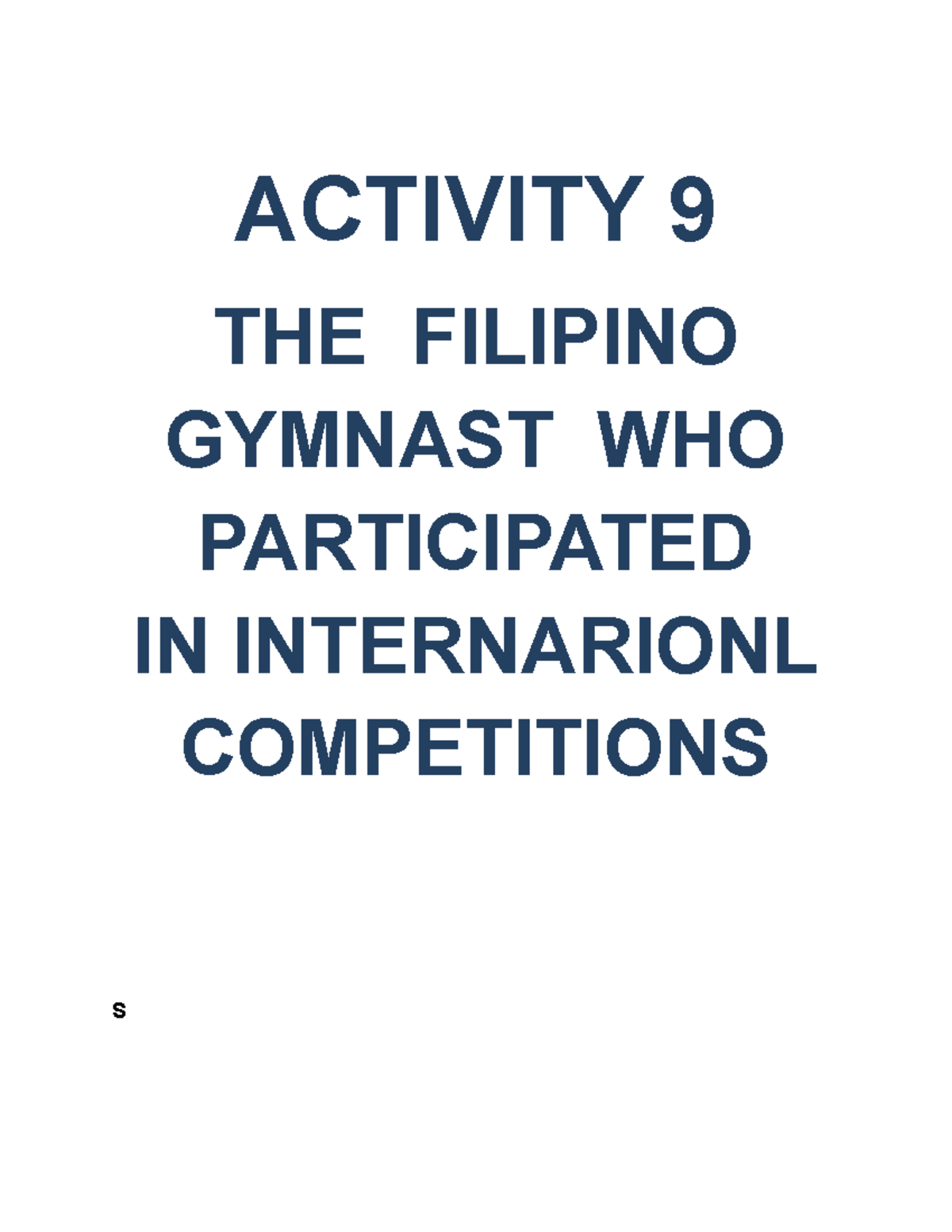 PE Activity 9 - ACTIVITY 9 THE FILIPINO GYMNAST WHO PARTICIPATED IN ...