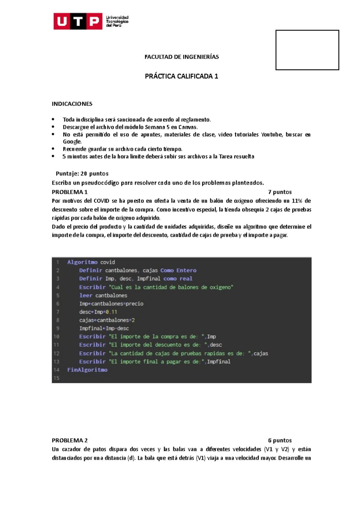 Primera Practica Calificada 1A - FACULTAD DE INGENIERÍAS PRÁCTICA CALIFICADA 1 INDICACIONES Toda ...