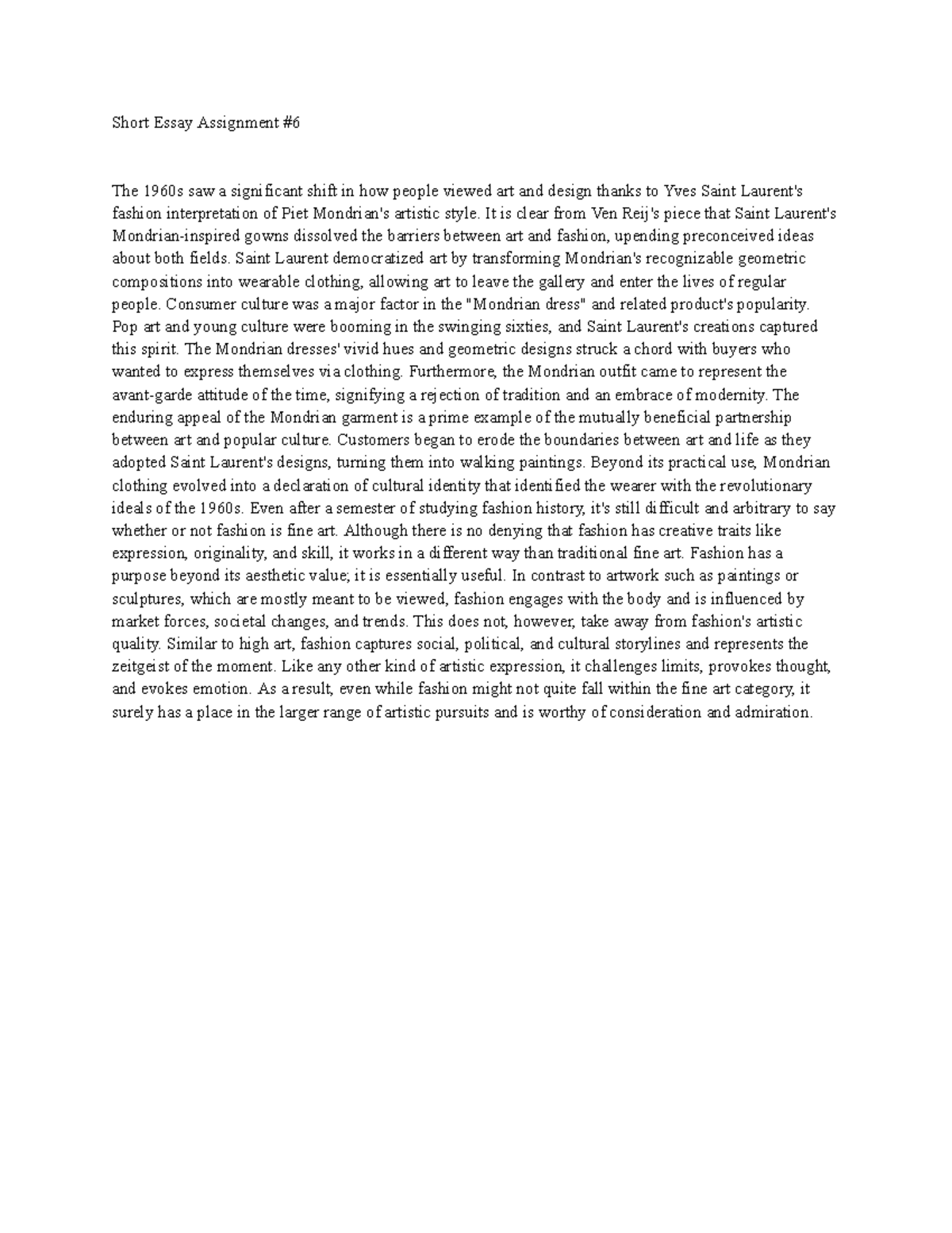 Short Essay Assignment #6 - It is clear from Ven Reij's piece that ...