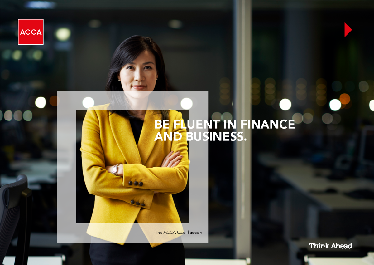 ACCA Qualification Global brochure - BE FLUENT IN FINANCE AND BUSINESS ...