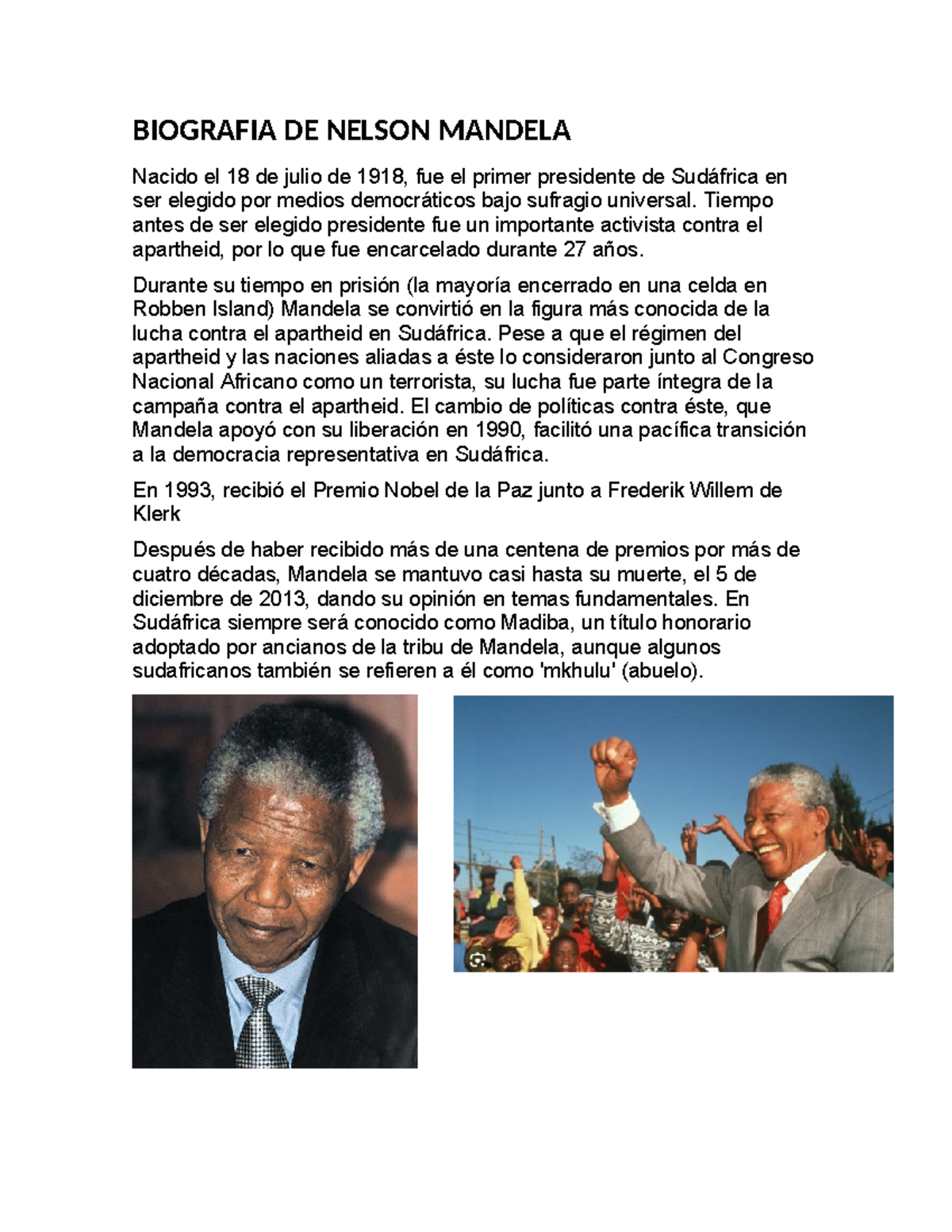 Biografia DE Nelson Mandela - BIOGRAFIA DE NELSON MANDELA Nacido el 18 de julio de 1918, fue el ...
