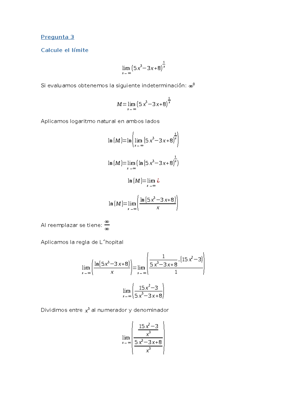 SOLU 3 Calcu Difererencial - Pregunta 3 Calcule el límite lim x→ ∞ ( 5 x 3 − 3 x + 8 ) 1 x Si ...