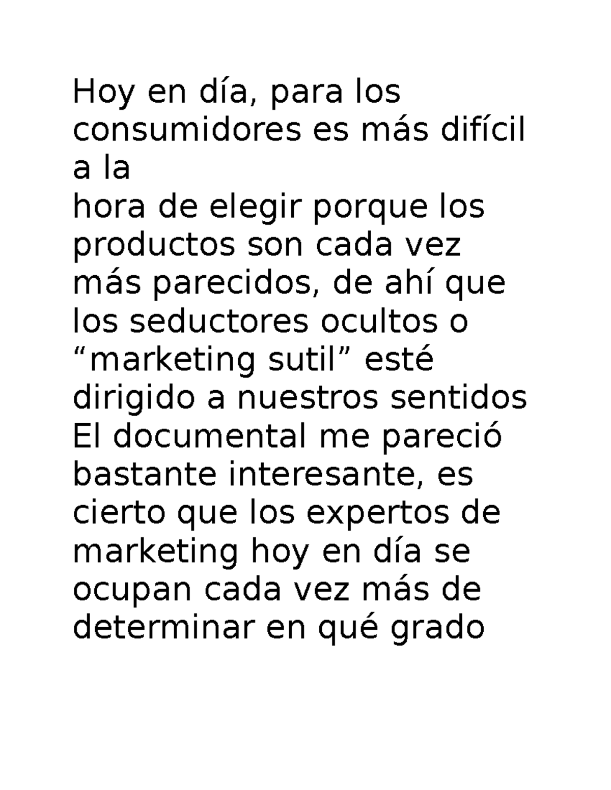 Video Porque compramos lo que compramos - Hoy en día, para los ...