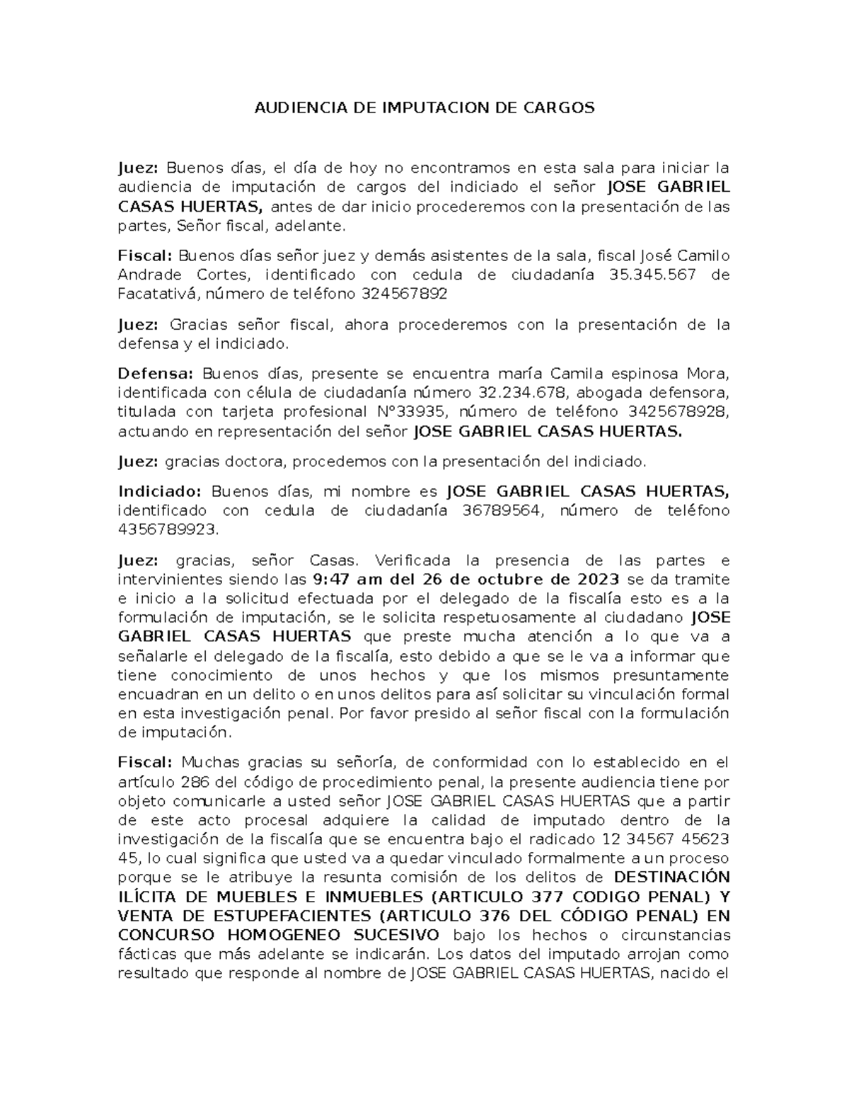 Imputacion DE Cargos - penal - AUDIENCIA DE IMPUTACION DE CARGOS Juez: Buenos días, el día de ...