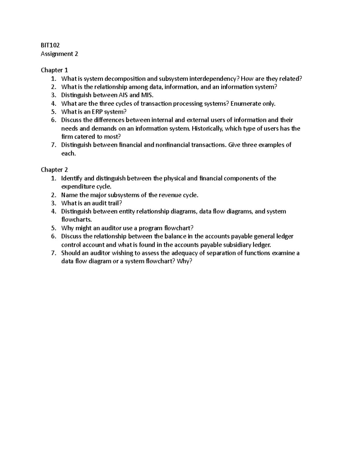 BIT102 Assignment 2 - essay - BIT Assignment 2 Chapter 1 1. What is system decomposition and ...