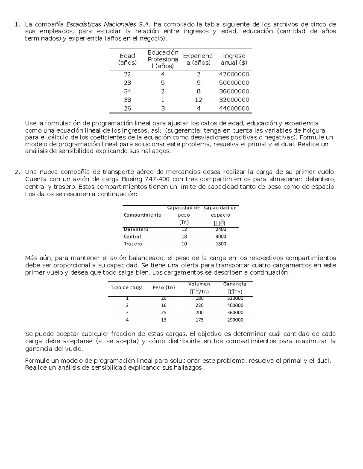 Taller 3 - SFDFD - La compañía Estadísticas Nacionales S. ha compilado ...