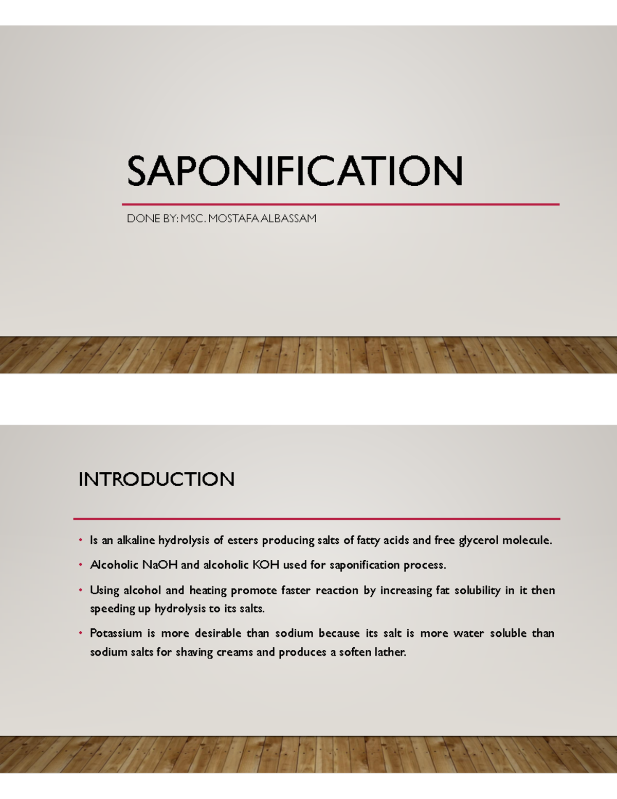 Saponification - SAPONIFICATION DONE BY: MSC. MOSTAFA ALBASSAM ...