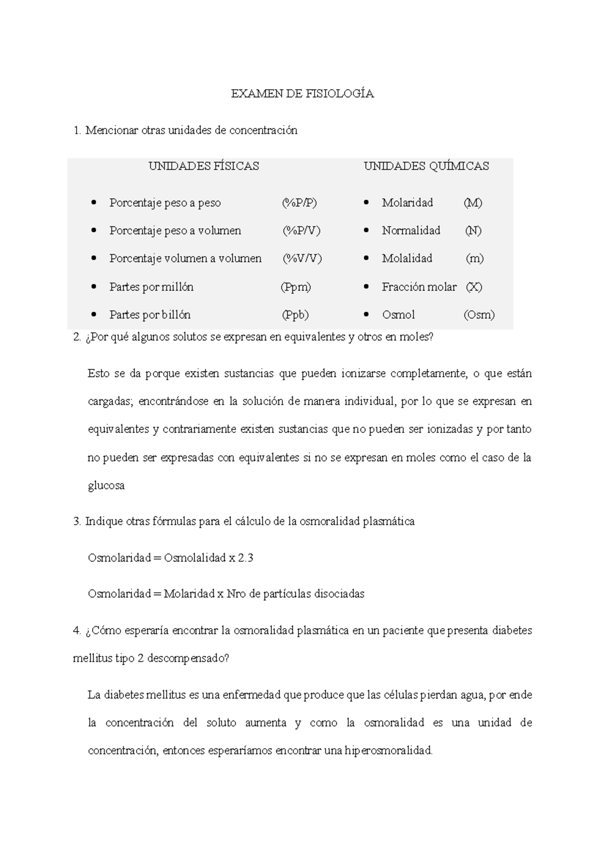 Examen 15 Mayo 2017, preguntas y respuestas - EXAMEN DE FISIOLOGÍA Mencionar otras unidades de ...