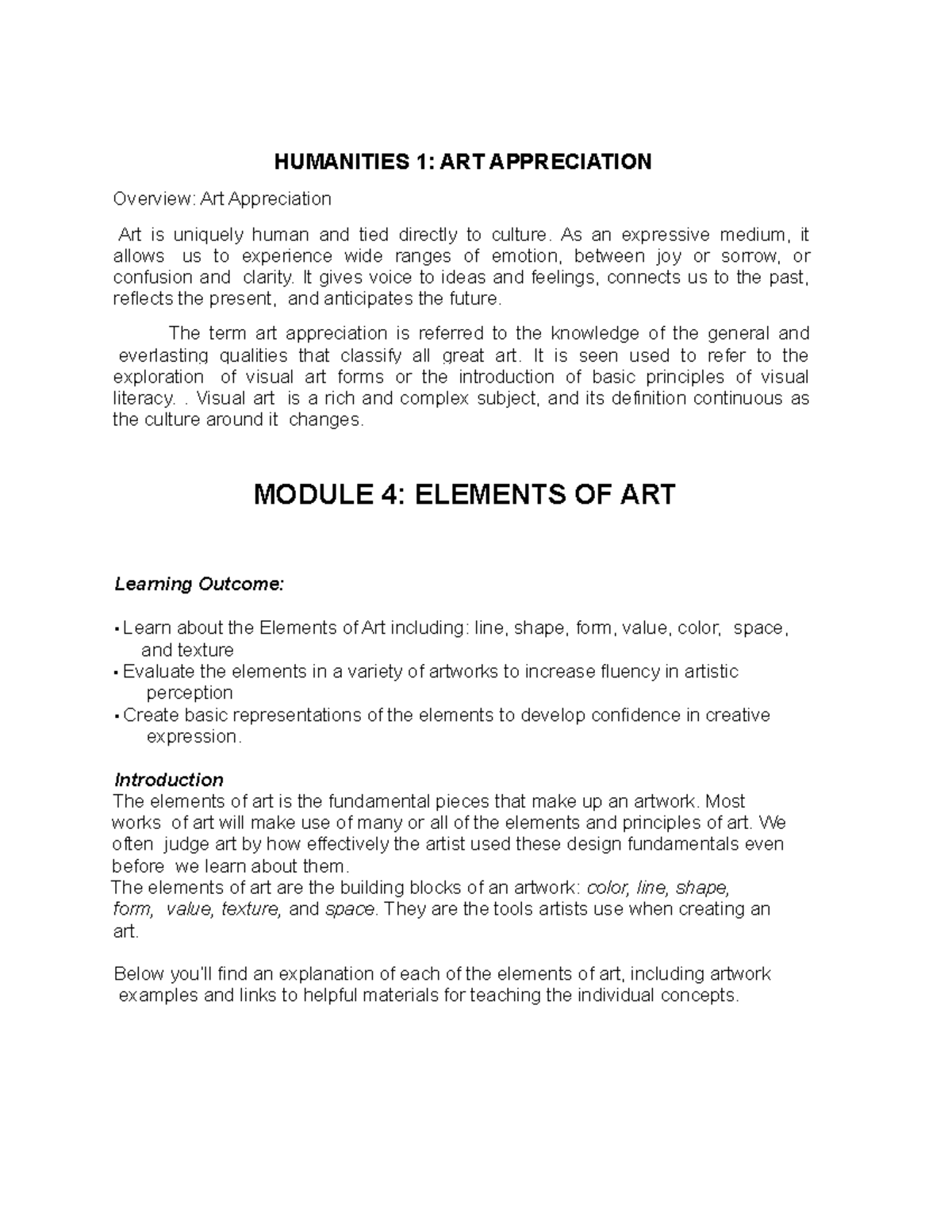 HUM 1 Module 4 Word - HUMANITIES 1: ART APPRECIATION Overview: Art Appreciation Art is uniquely ...