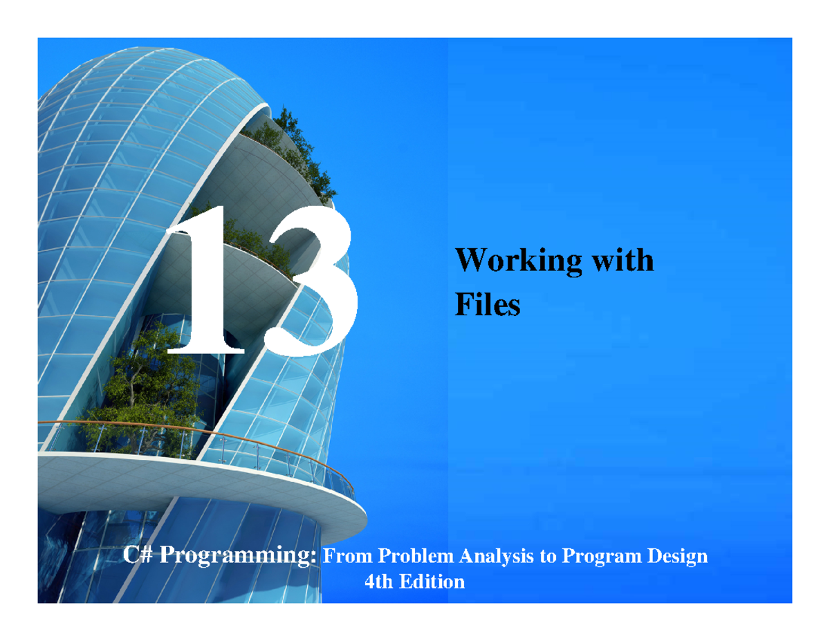 11 Working with Files - C# Programming: From Problem Analysis to ...