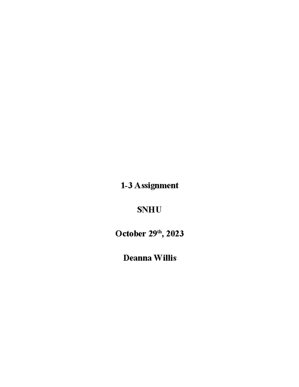 Week one 2 - Notes - 1-3 Assignment SNHU October 29 th , 2023 Deanna ...