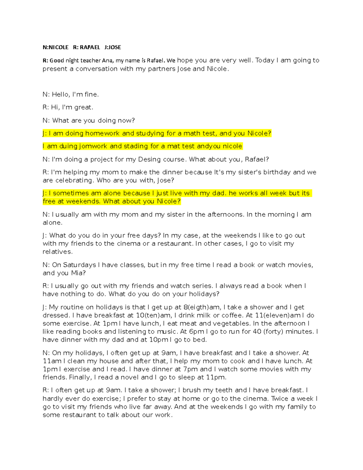 Document ASDASDAS D - N:NICOLE R: RAFAEL J:JOSE R: Good night teacher Ana, my name is Rafael. We ...