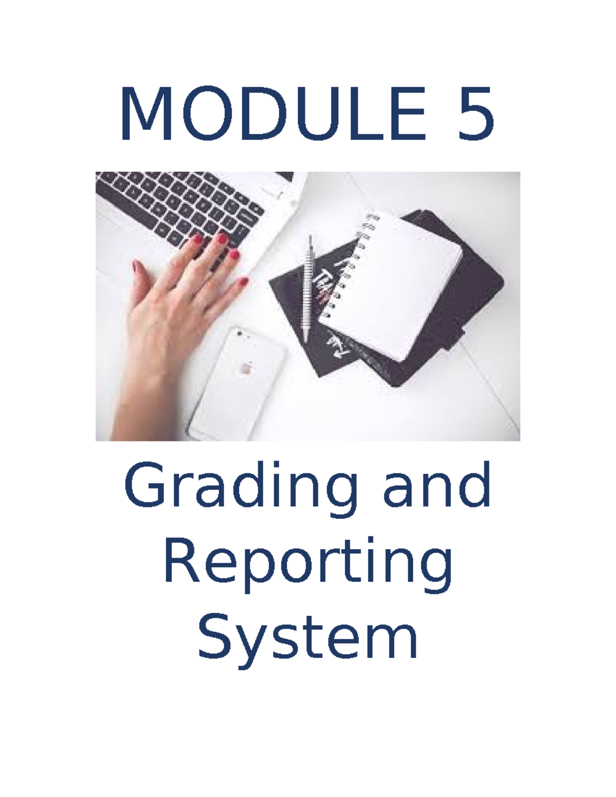 Module 5 Grading and Reporting System - MODULE 5 Grading and Reporting ...