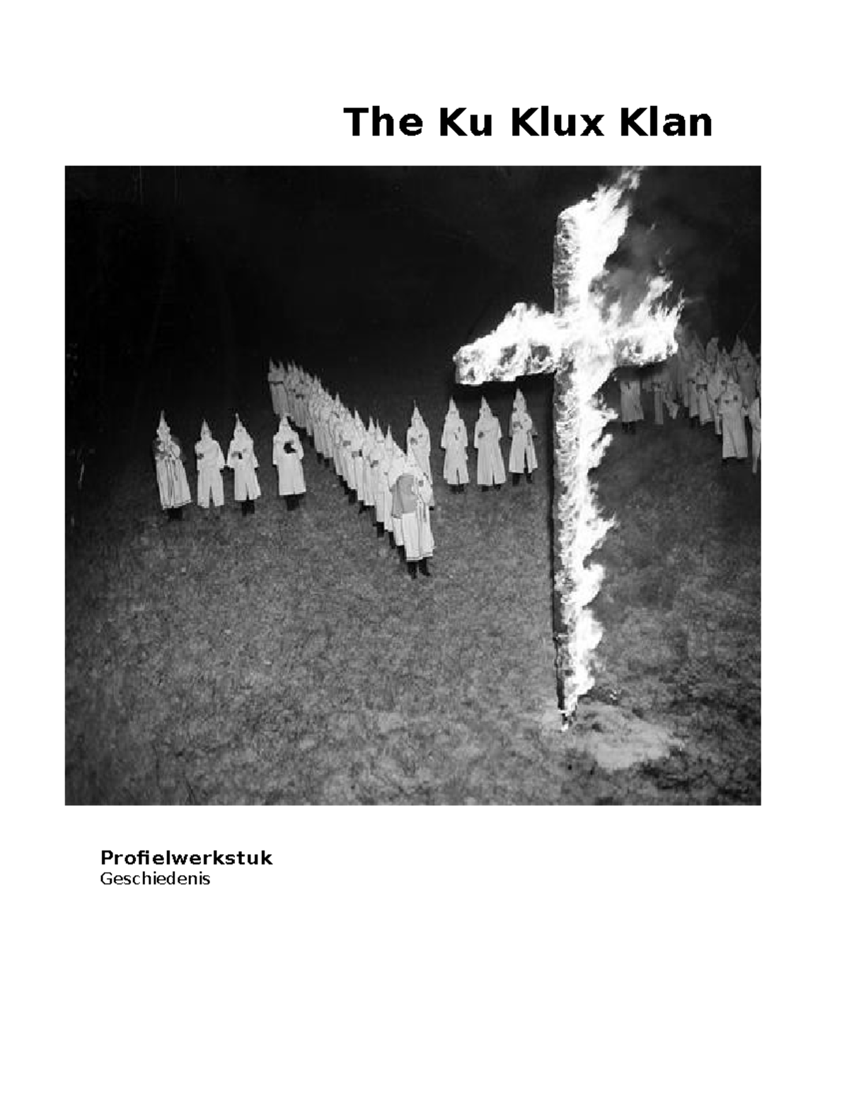 pws ku klux klan geschiedenis - The Ku Klux Klan Profielwerkstuk ...