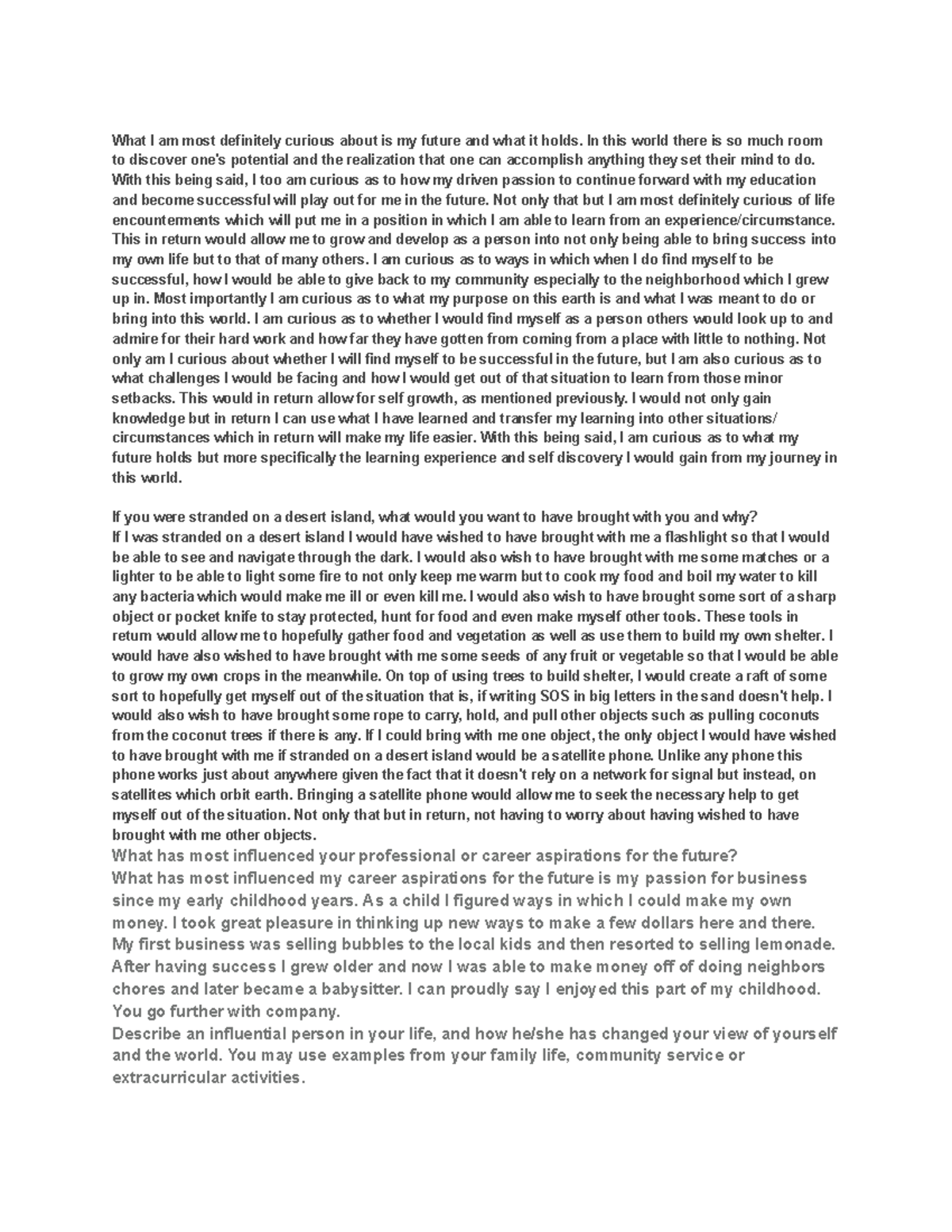 Homework 1 English class - What I am most definitely curious about is ...