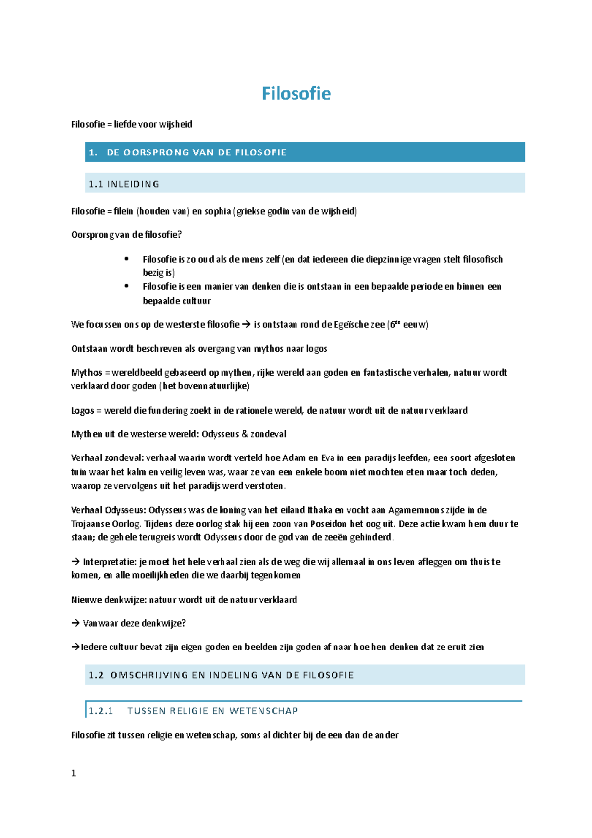 Filosofie samenvatting - Filosofie Filosofie = liefde voor wijsheid 1. DE OORSPRONG VAN DE ...