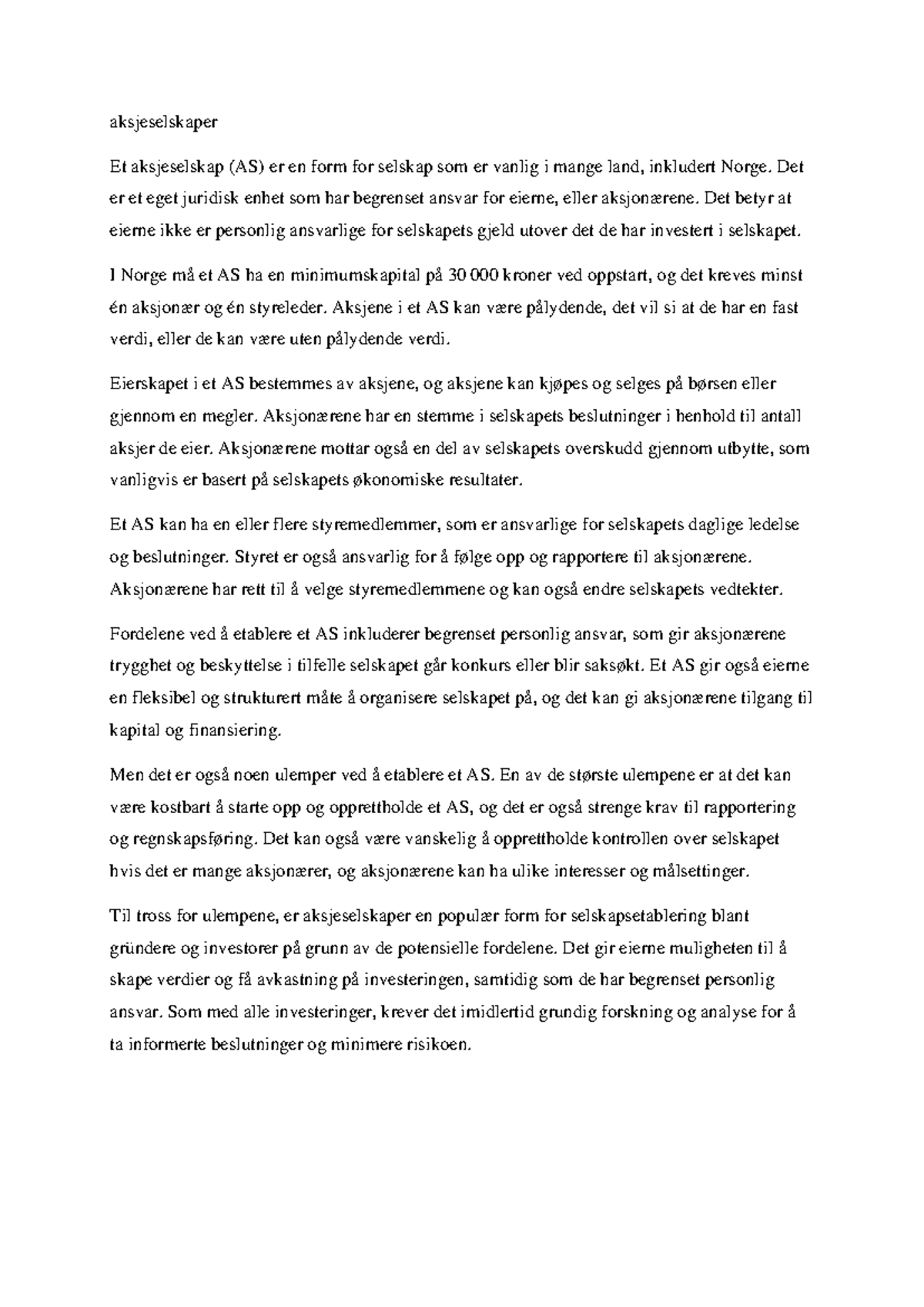 Aksjeselskaper - Notater til eksamen i faget EIE311. - aksjeselskaper Et aksjeselskap (AS) er en ...