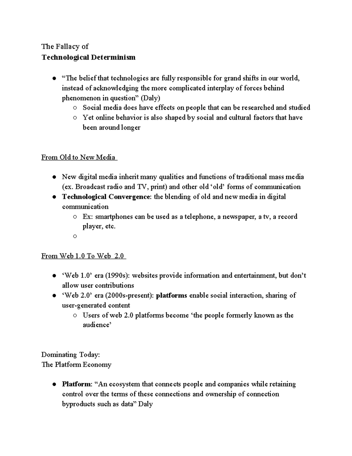 New Media notes - The Fallacy of Technological Determinism “The belief ...