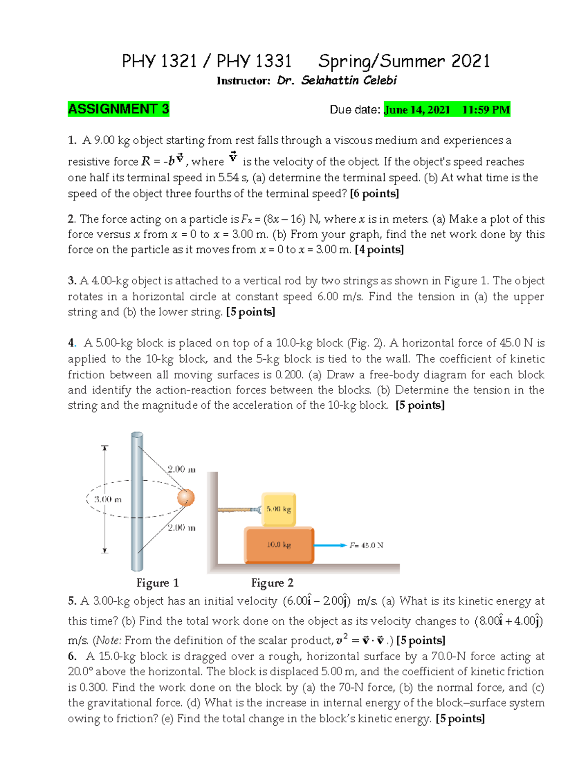 Assignment 3 2021 for summer semester - PHY 1321 / PHY 1331 Spring/Summer 2021 Instructor: Dr ...